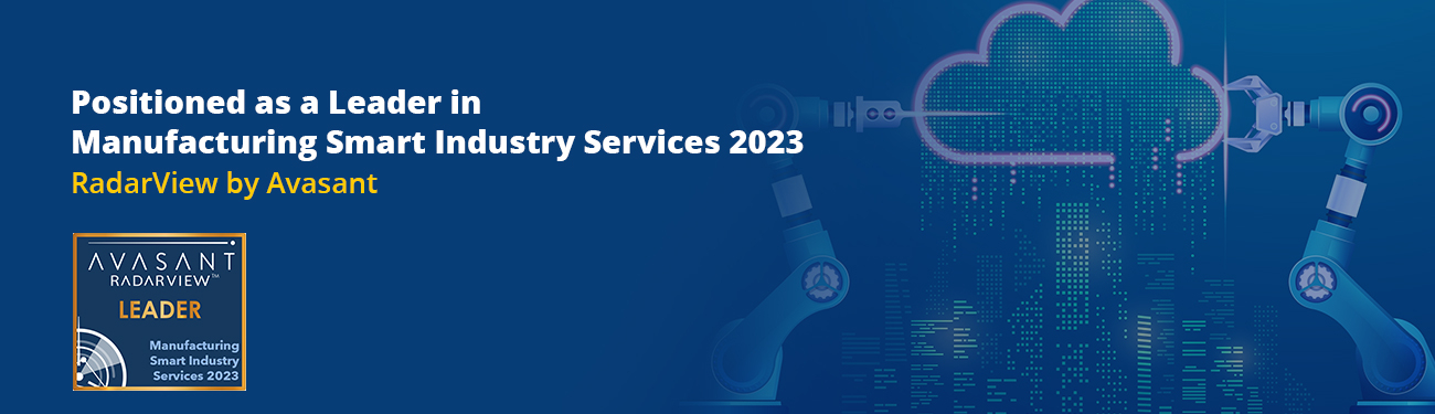Avasant: Manufacturing Smart Industry Services 2023 RadarView - Analyst ...
